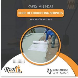 Top Roof Heat Proofing Service In Lahore Islamabad Karachi